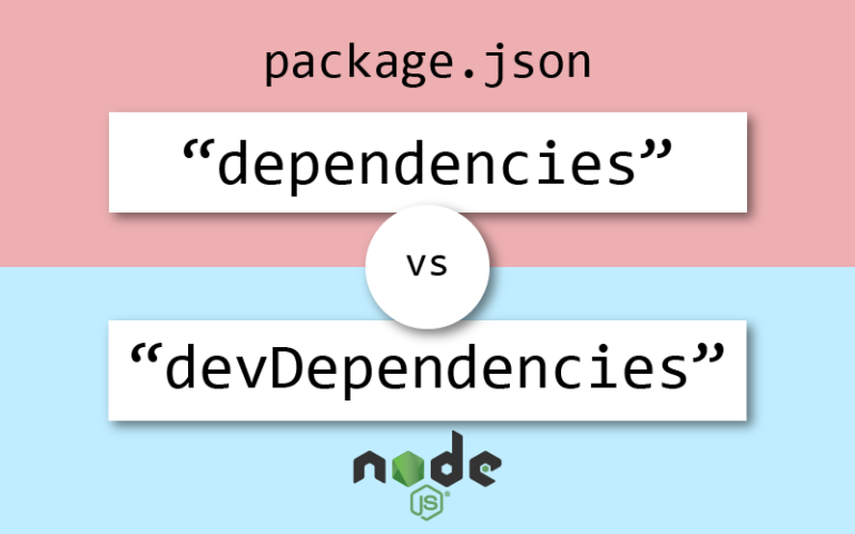 `dependencies` vs `devDependencies` in Node.js – Which one should I use ... `dependencies` vs `devDependencies` in Node.js – Which one should I use ...